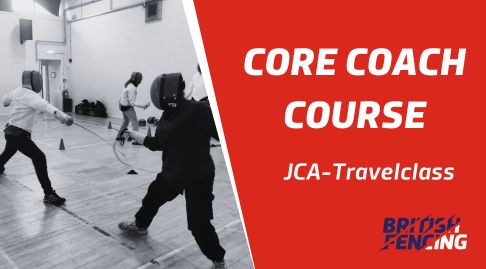 CORE COACH COURSE WITH JCA - BRITISH FENCING